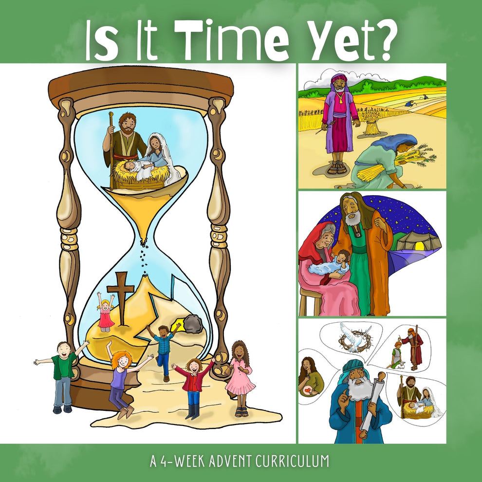"Is It Time Yet?" 4-Week Advent/ ChristmasCurriculum for Church and Ho ...