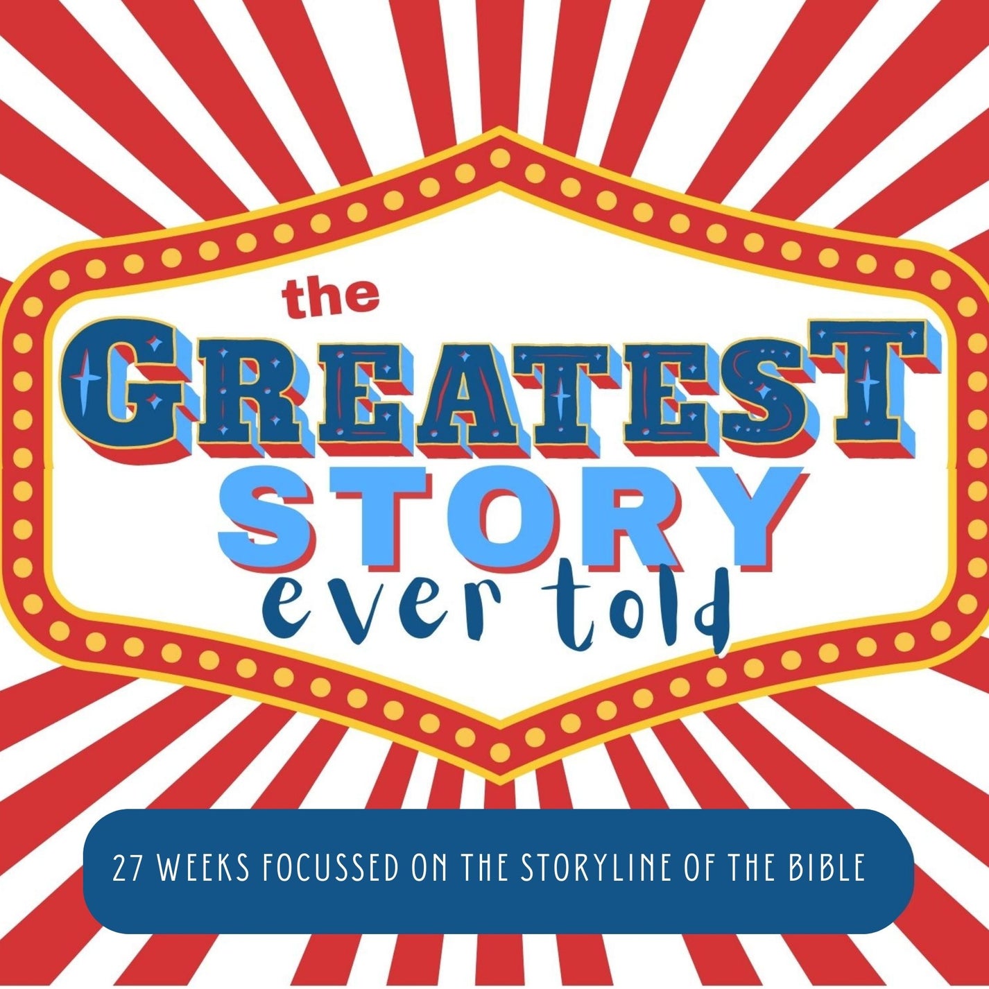 The Greatest Story Ever Told – 27-Week Kids Bible Curriculum | Gospel ...